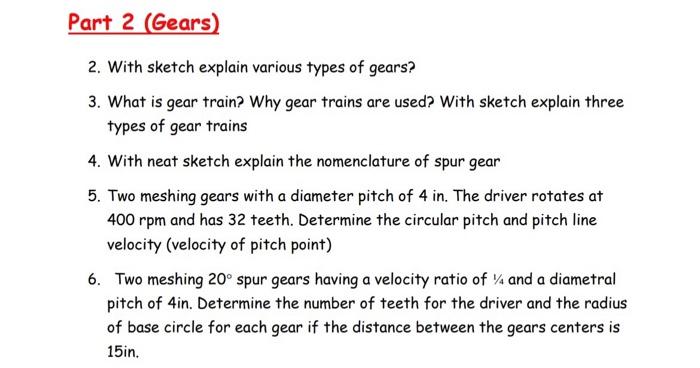 Solved 2. With sketch explain various types of gears? 3. | Chegg.com