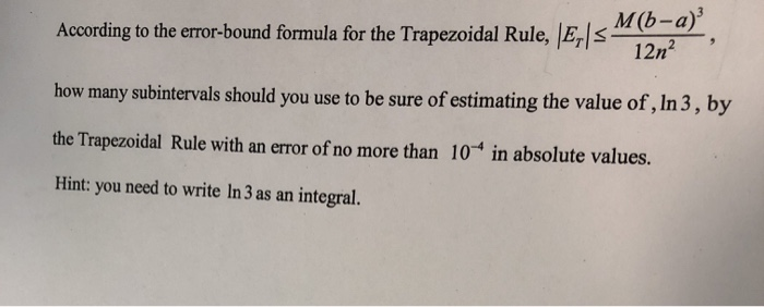 Solved According to the error-bound formula for the | Chegg.com