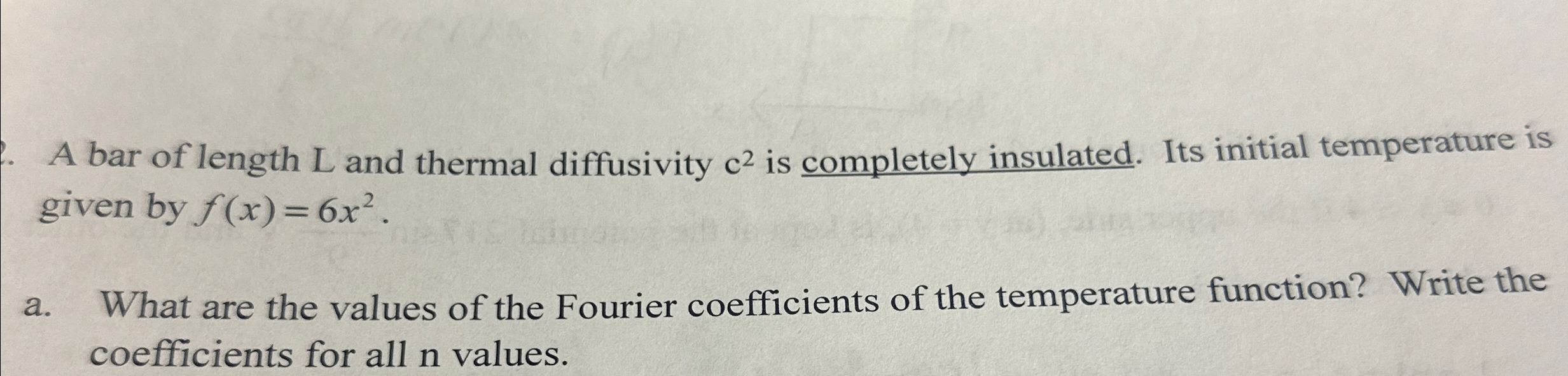 Solved A bar of length L ﻿and thermal diffusivity c2 ﻿is | Chegg.com