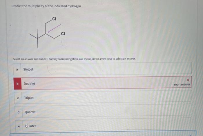 Solved Predict the multiplicity of the indicated hydrogen. | Chegg.com