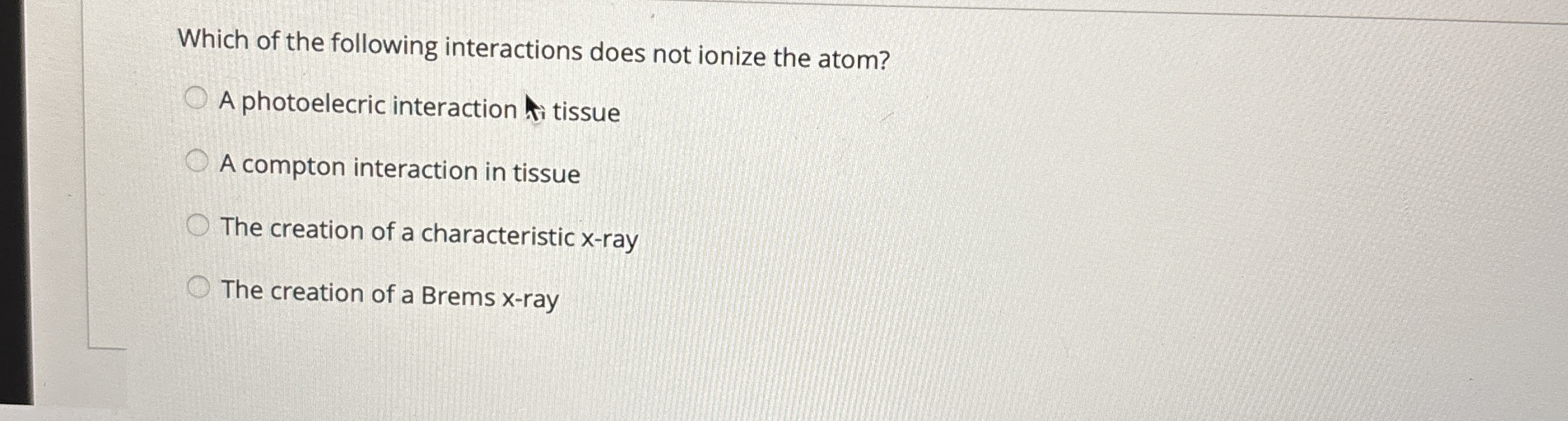 Solved Which of the following interactions does not ionize | Chegg.com