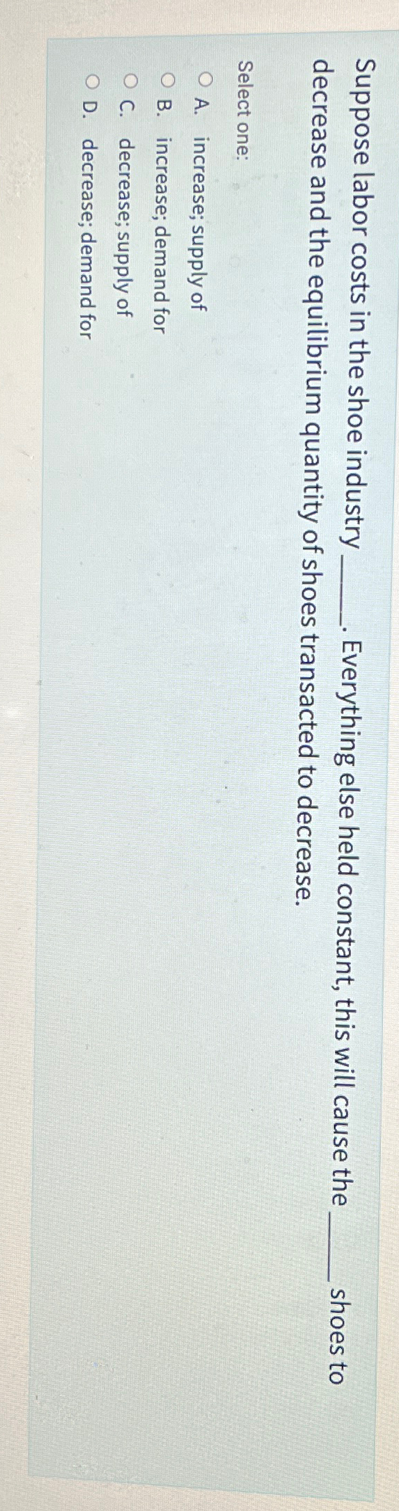 Solved Suppose labor costs in the shoe industry . | Chegg.com