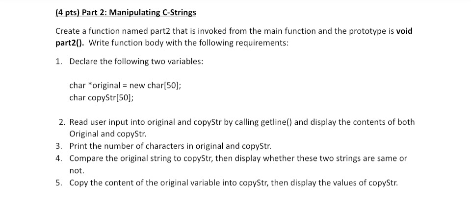 Solved by an EXPERT (4 ﻿pts) ﻿Part 2: Manipulating C-StringsCreate a | Chegg.com