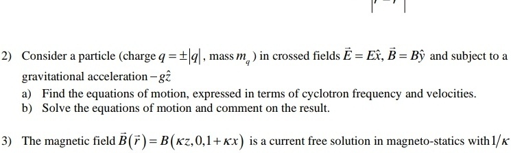 Solved Consider a particle (charge q=+-|q|, ﻿mass mq ) ﻿in | Chegg.com
