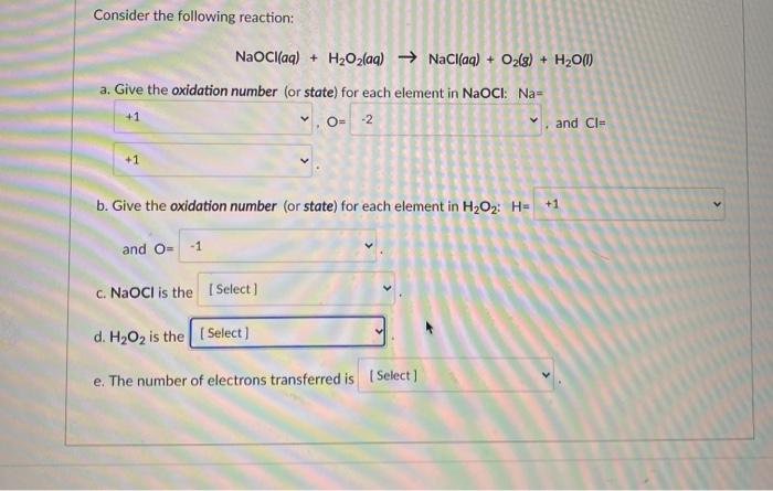 Solved Consider the following reaction: NaoCl(aq) + H2O2(aq) | Chegg.com
