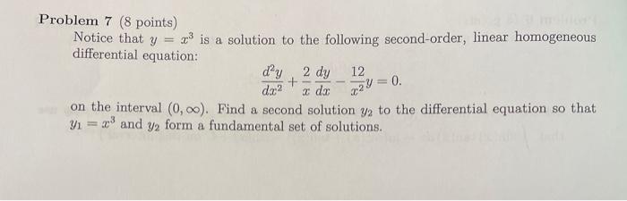 Solved Problem 7 (8 points) Notice that y = 2% is a solution | Chegg.com