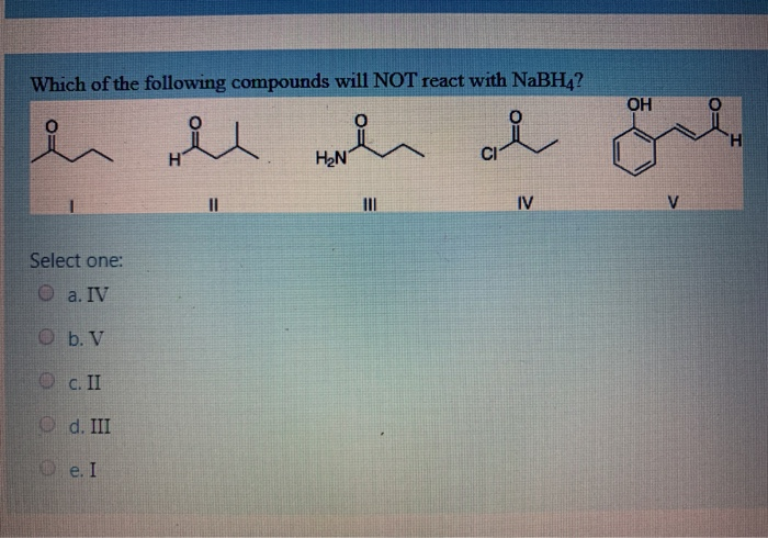 Solved Which of the following compounds will NOT react with | Chegg.com