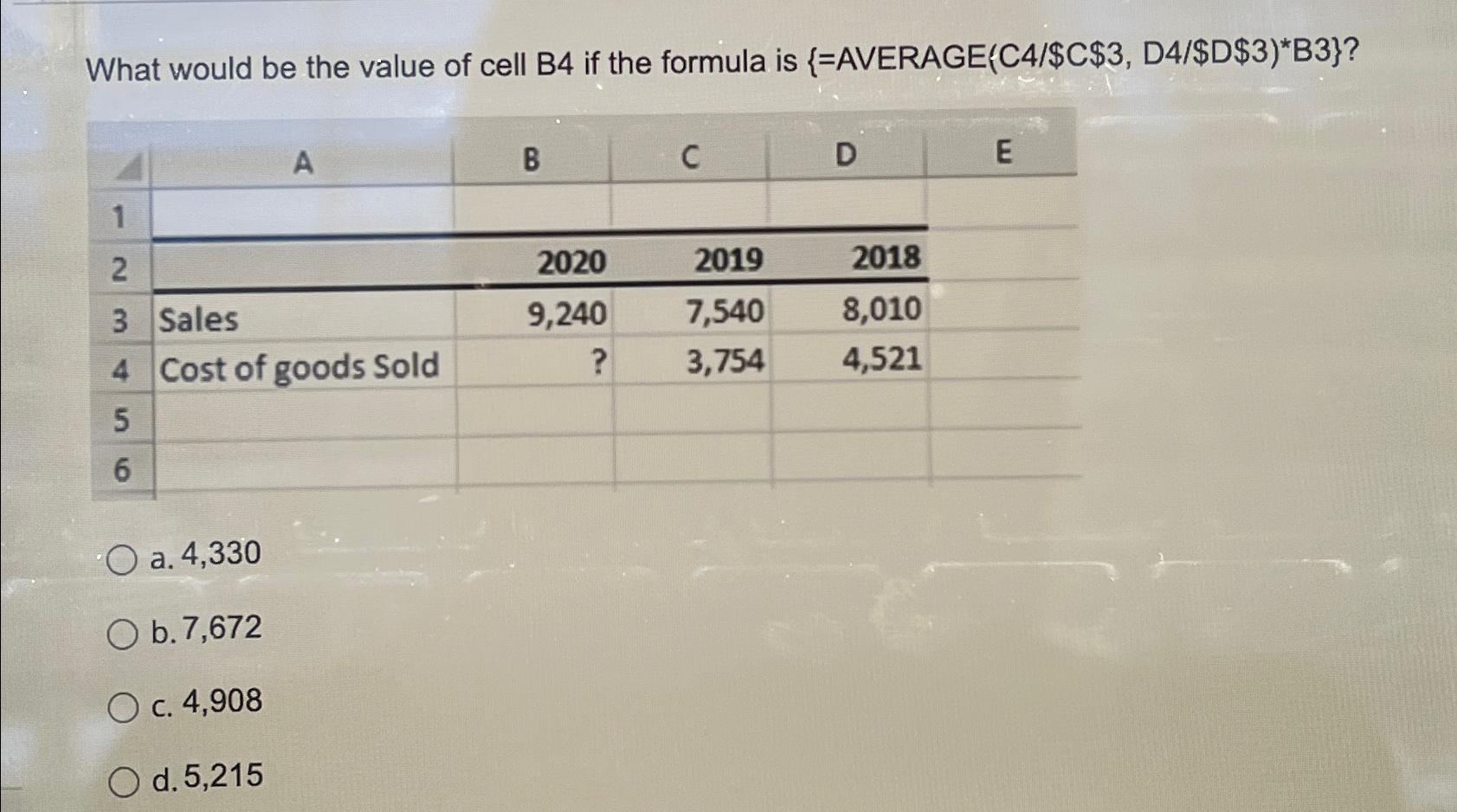 Solved What would be the value of cell B4 ﻿if the formula is | Chegg.com