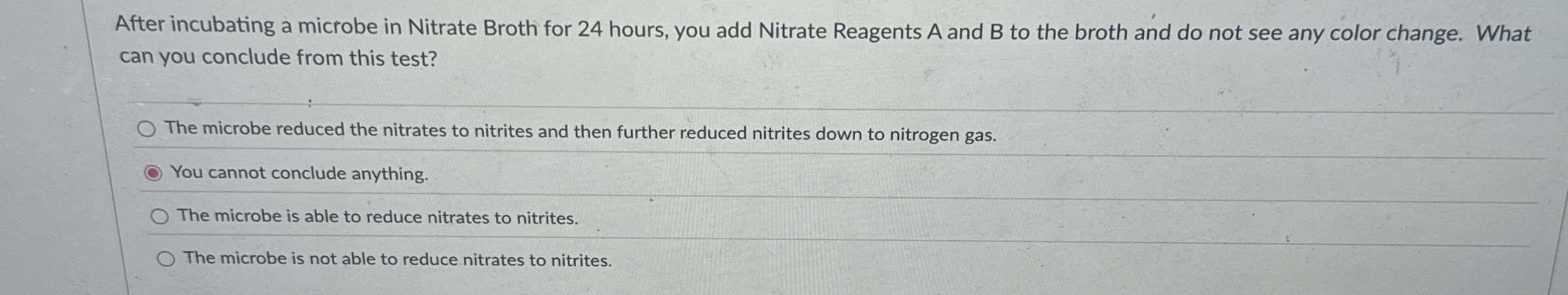 Solved After incubating a microbe in Nitrate Broth for 24 | Chegg.com