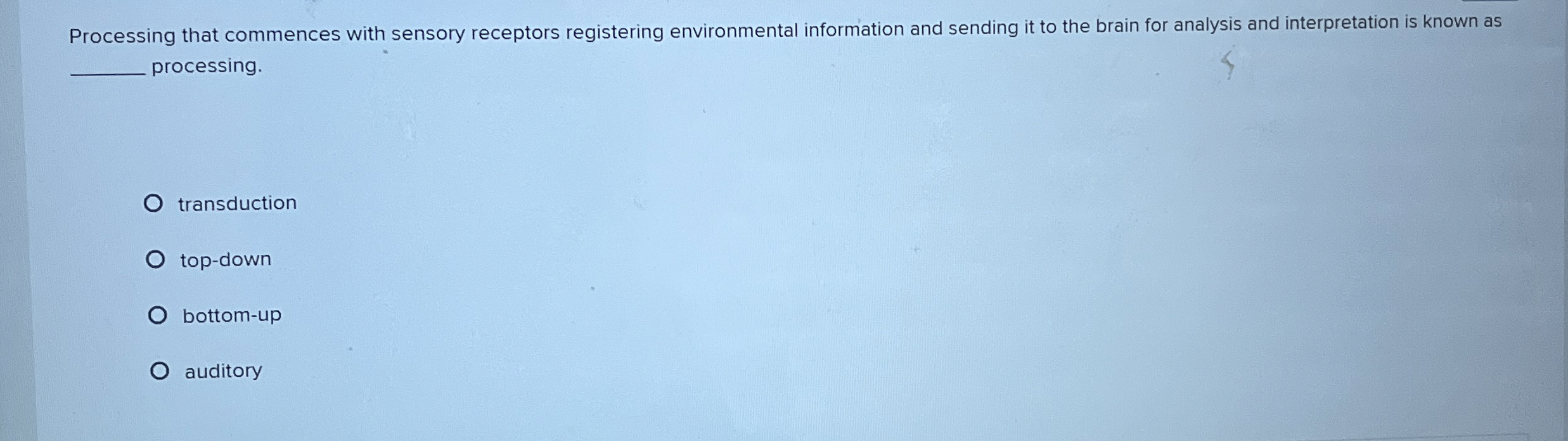 Solved Processing that commences with sensory receptors | Chegg.com
