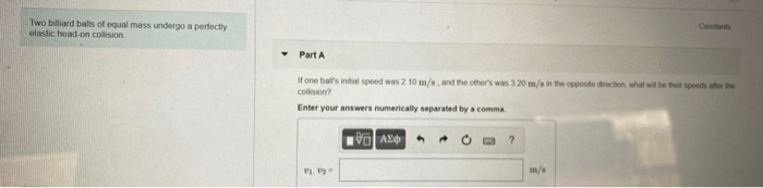 Solved Two billiard balls of equal mass undergo a perfectly | Chegg.com