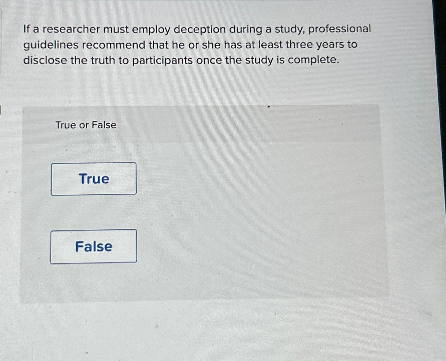 Solved If a researcher must employ deception during a study, | Chegg.com