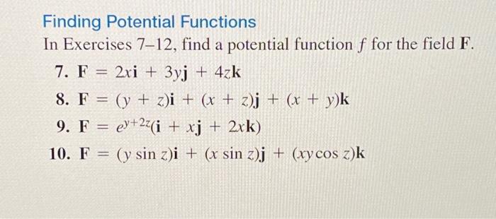 Solved Finding Potential Functions In Exercises 7-12, find a | Chegg.com