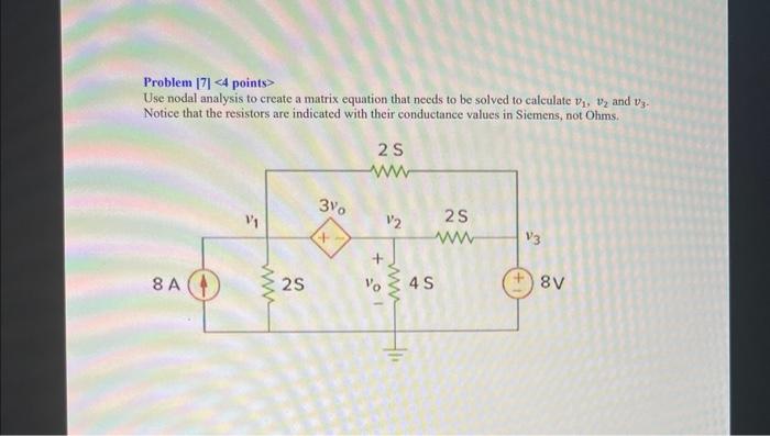 Solved Problem |7| Use nodal analysis to create a | Chegg.com