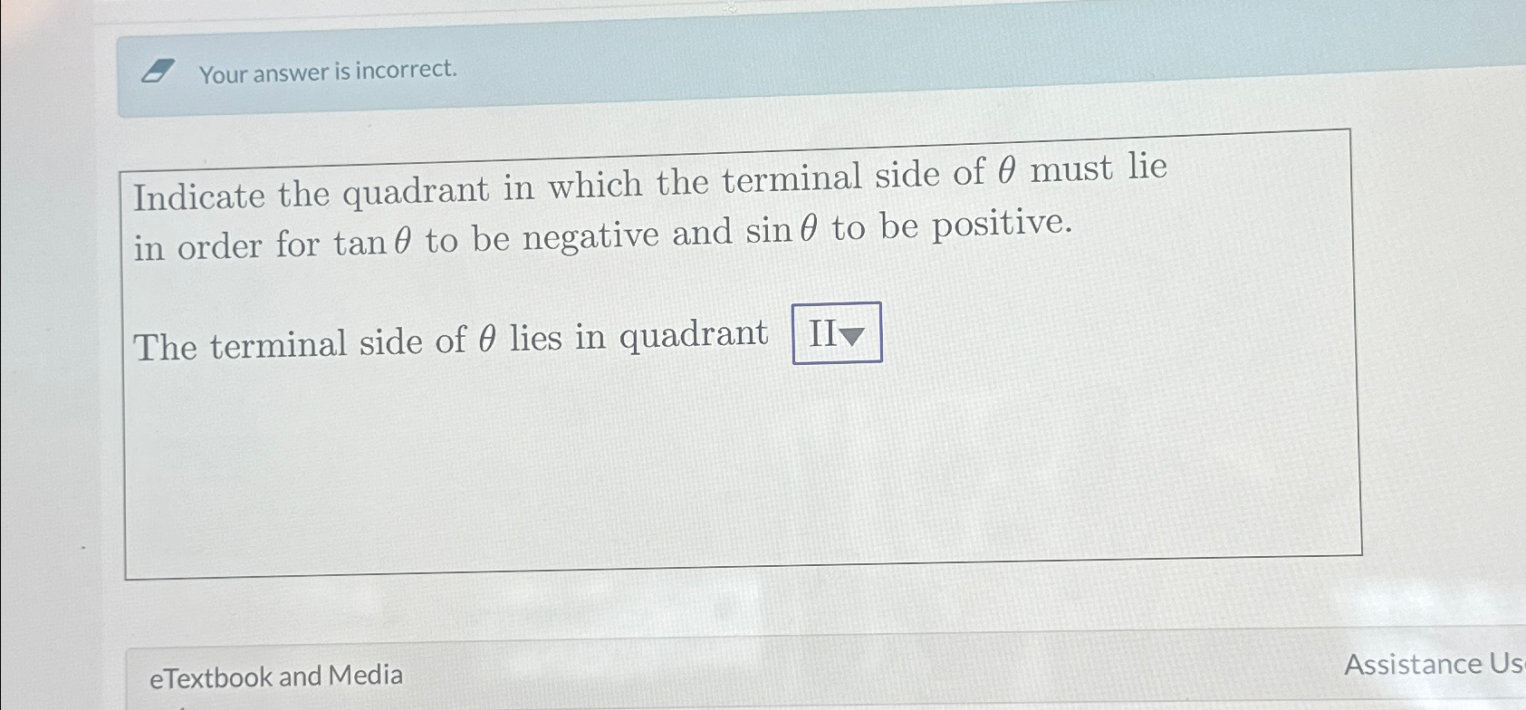Solved Your answer is incorrect.Indicate the quadrant in | Chegg.com