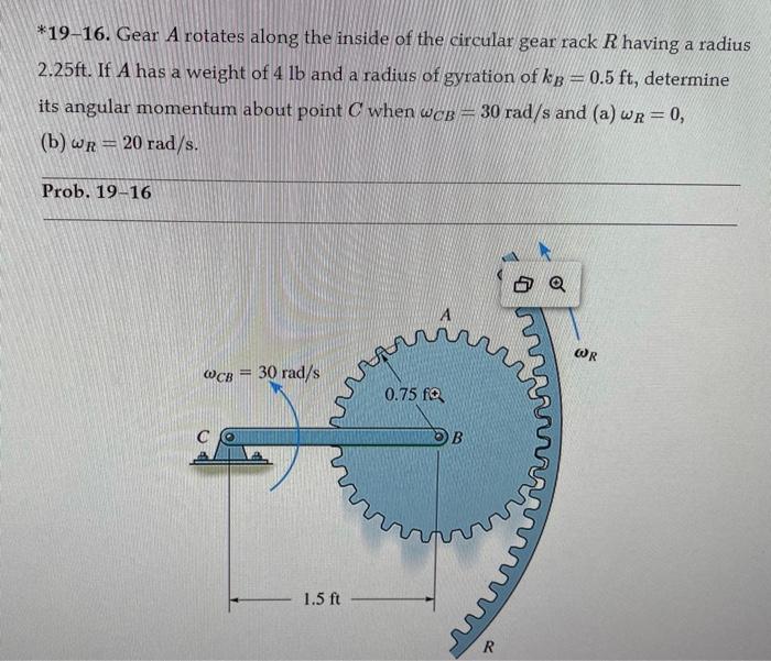 Solved *19-16. Gear A rotates along the inside of the | Chegg.com