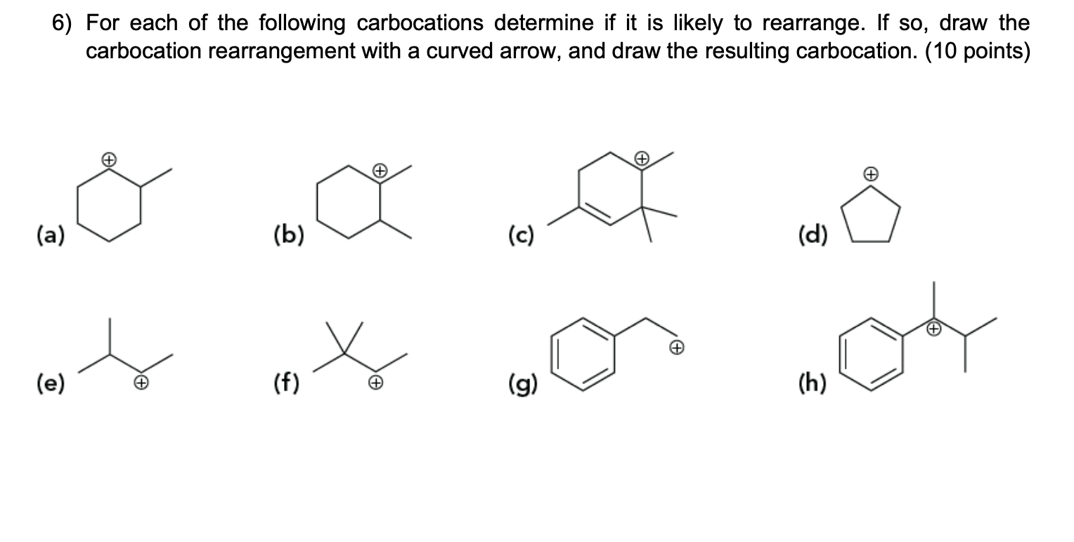 Solved For each of the following carbocations determine if | Chegg.com