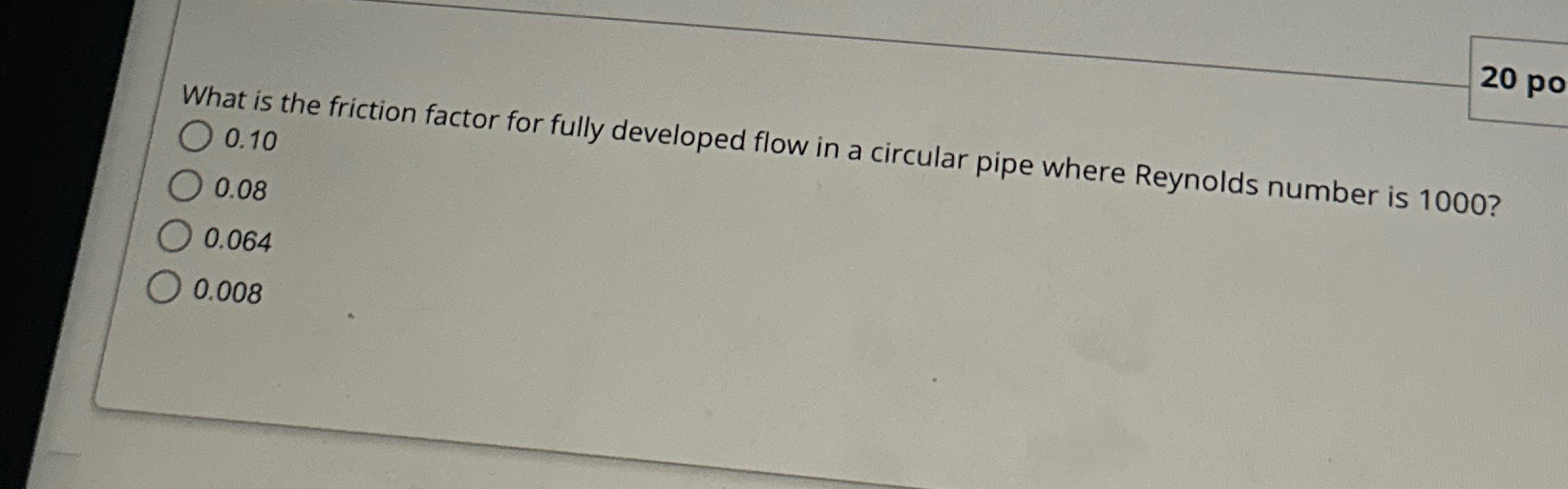 Solved What is the friction factor for fully developed flow | Chegg.com