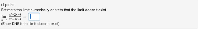 Solved (1 point) Determine the one-sided limit numerically. | Chegg.com