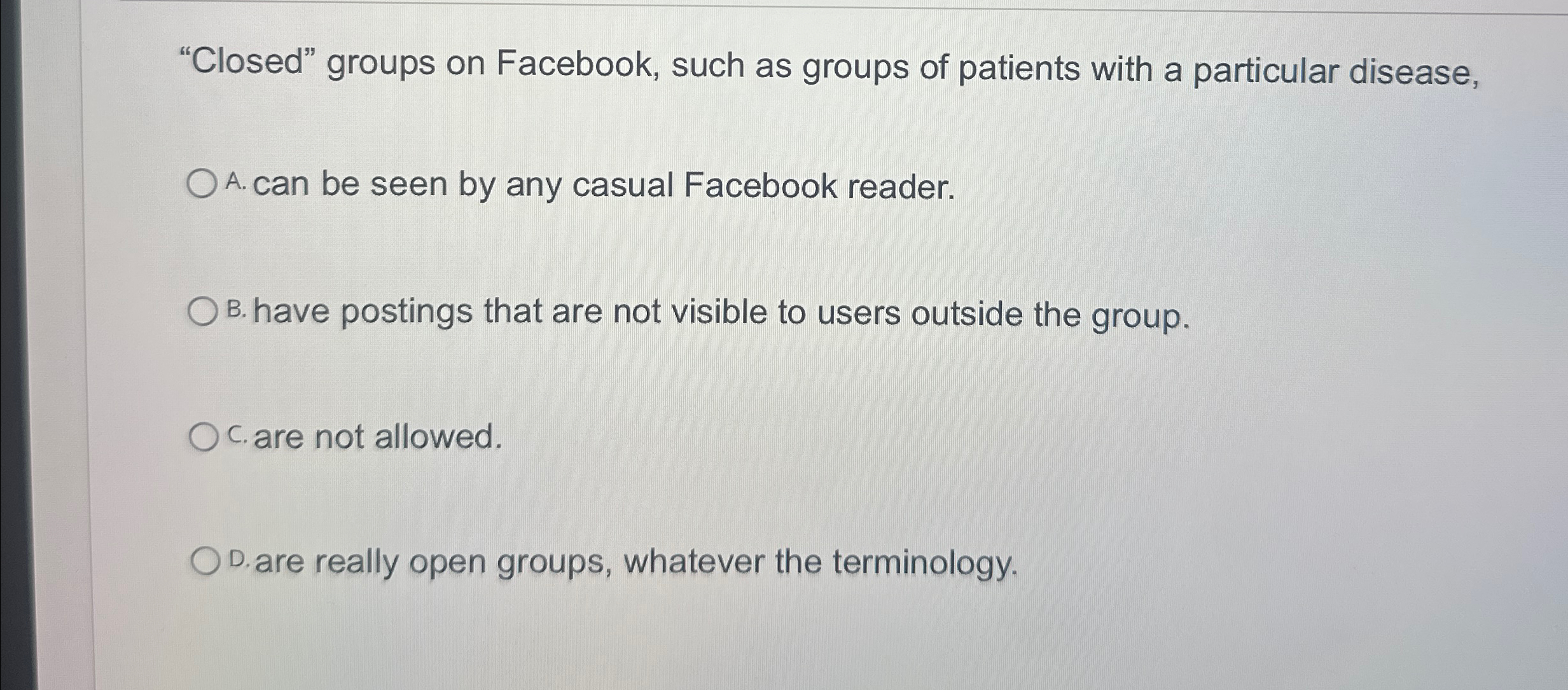 Solved "Closed" groups on Facebook, such as groups of | Chegg.com