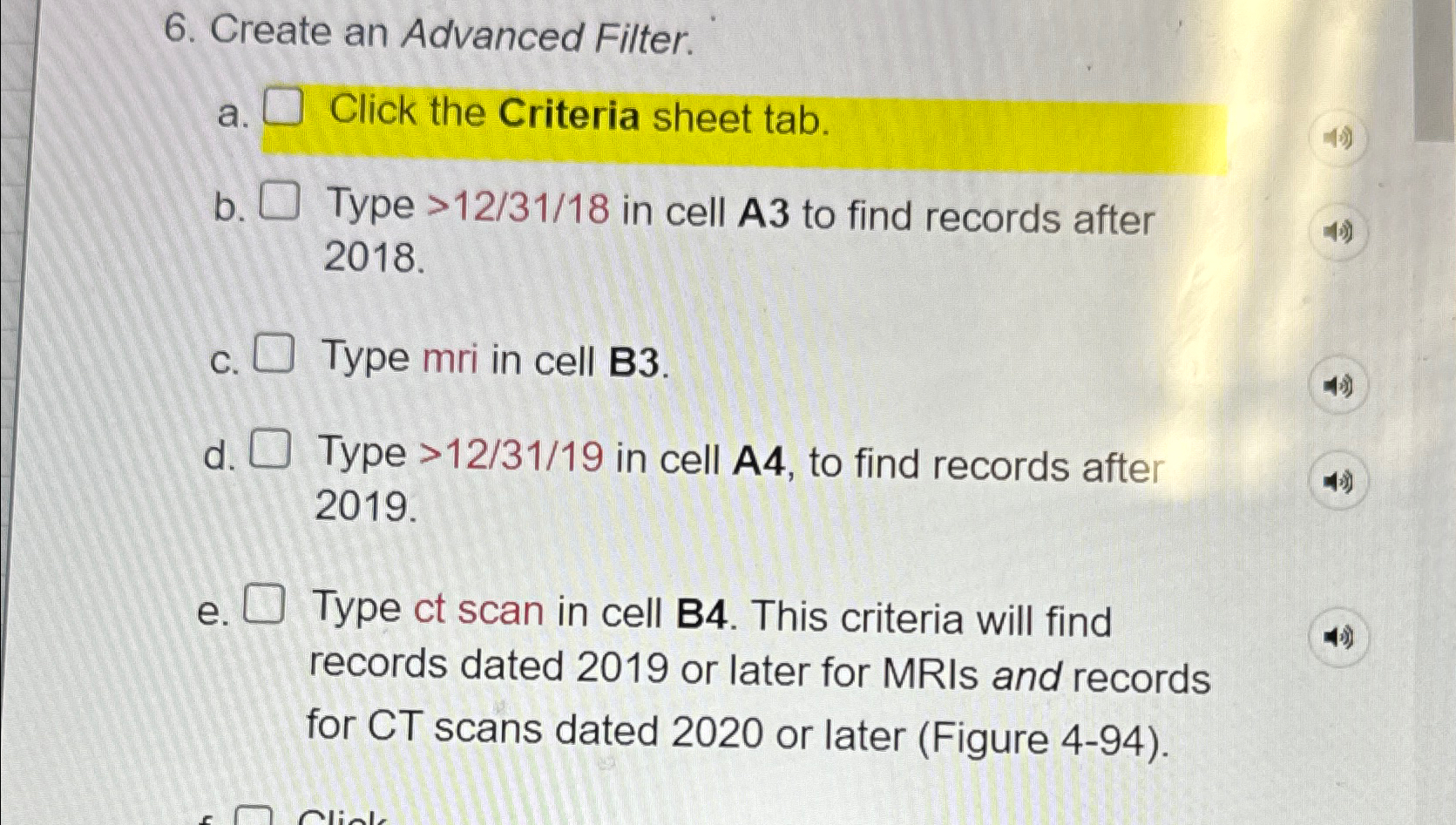 Solved Create an Advanced Filter.a. ﻿Click the Criteria | Chegg.com