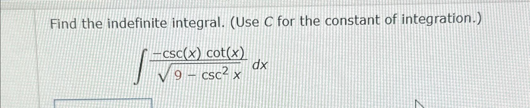 Solved Find the indefinite integral. (Use C ﻿for the | Chegg.com