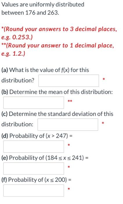 Solved Values are uniformly distributed between 176 and 263. | Chegg.com