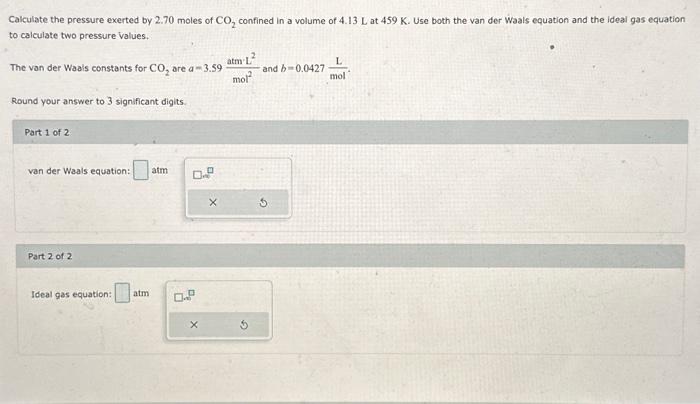 Calculate the pressure exerted by 2.70 moles of CO2 | Chegg.com