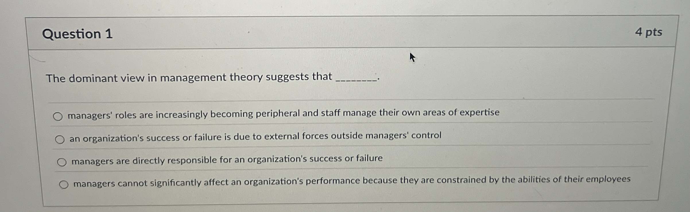 Solved Question 1The dominant view in management theory | Chegg.com