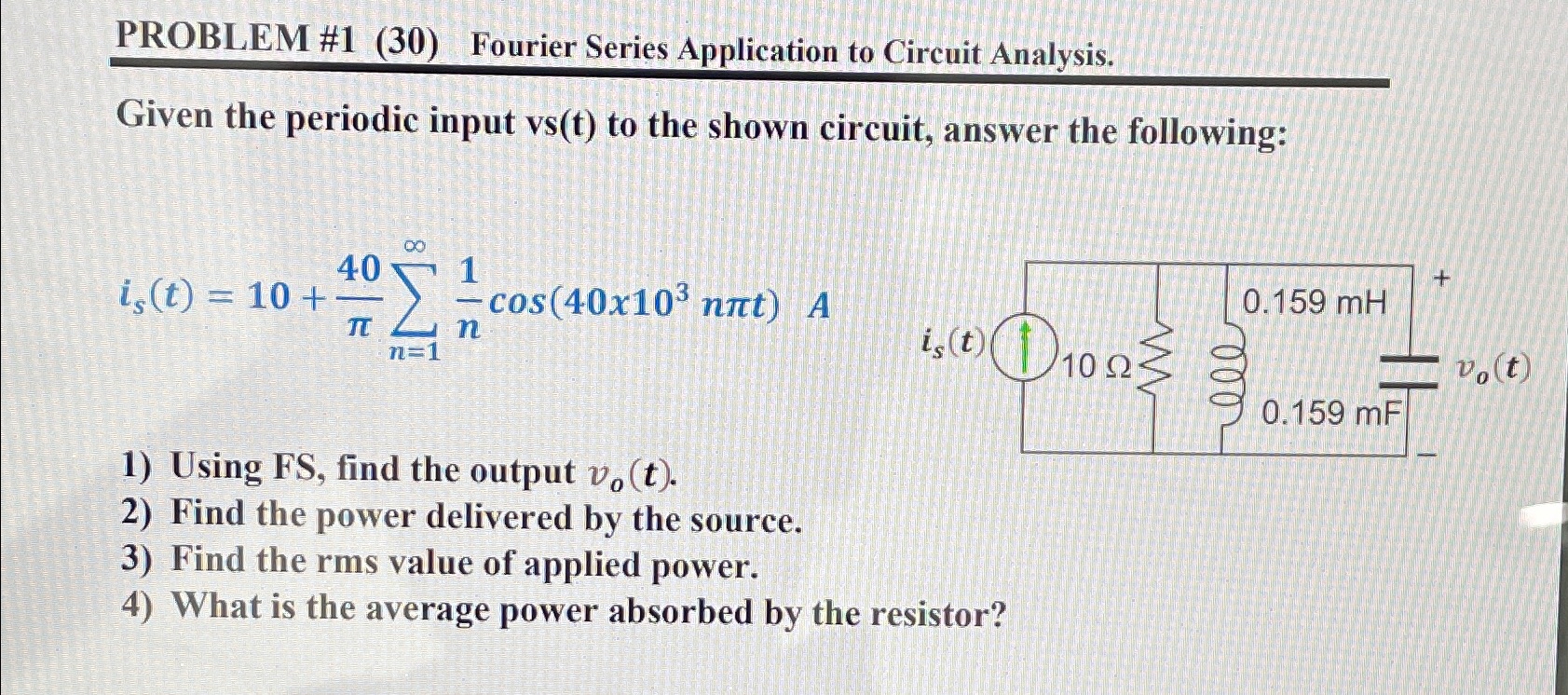 Solved PROBLEM #1 (30) ﻿Fourier Series Application to | Chegg.com