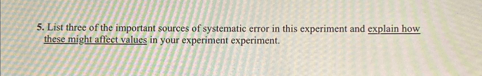 Solved List three of the important sources of systematic | Chegg.com