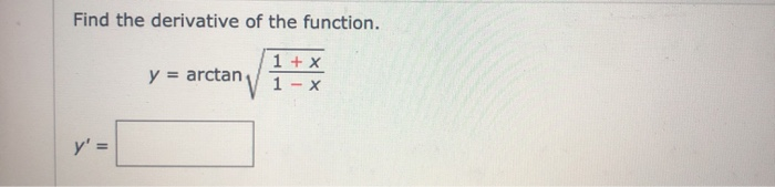 Solved Find the derivative of the function. y = arctan 1 + x | Chegg.com
