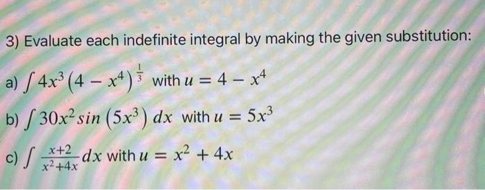Solved 3) Evaluate each indefinite integral by making the | Chegg.com