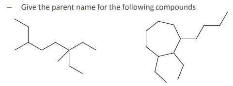 Solved Give the parent name for the following compounds | Chegg.com
