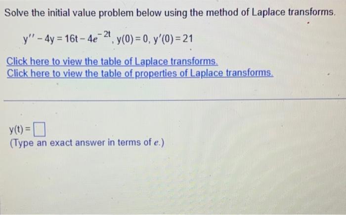 Solved Solve the initial value problem below using the | Chegg.com