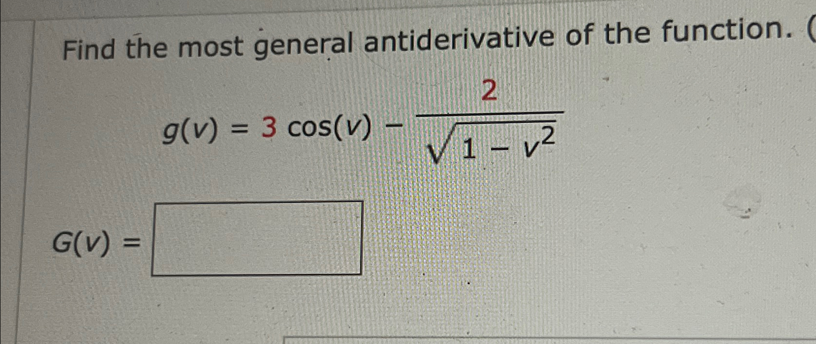 Solved Find The Most General Antiderivative Of The