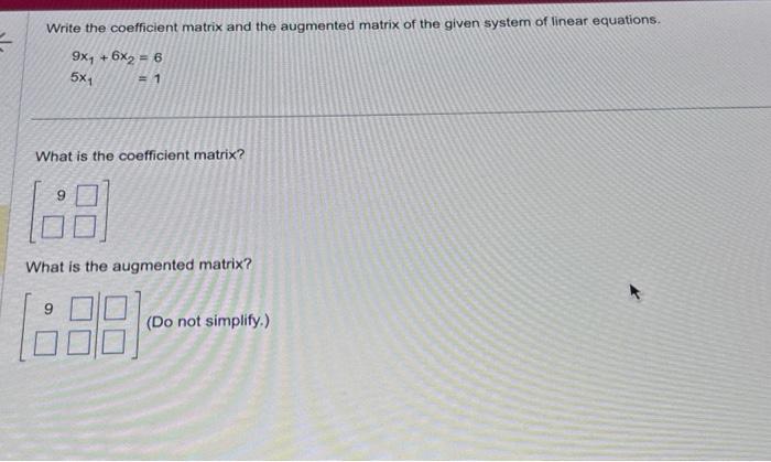 Solved Write the coefficient matrix and the augmented matrix | Chegg.com