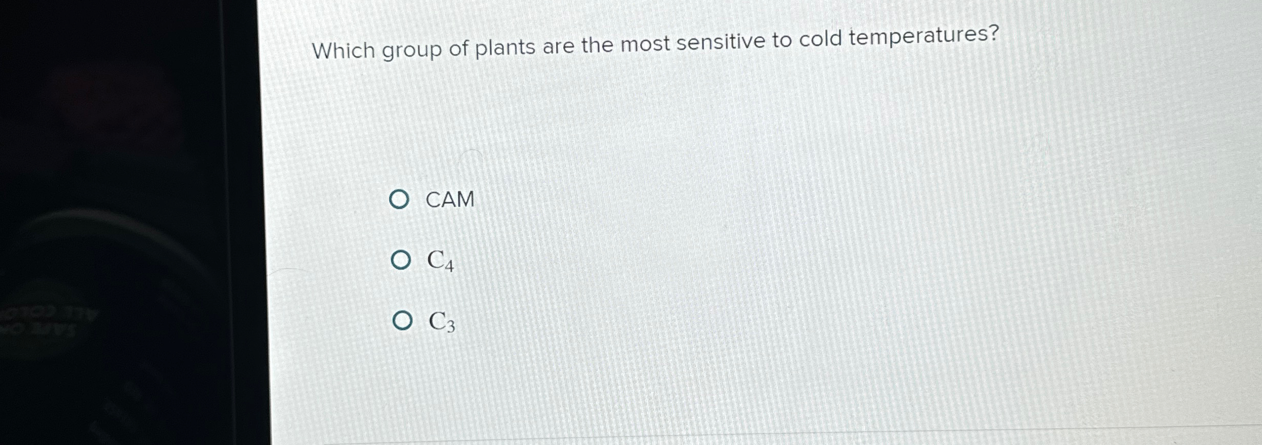 Solved Which group of plants are the most sensitive to cold | Chegg.com