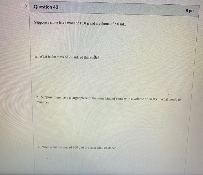 Solved Question 40 8 pts Suppose a stone has a mass of 15.0 | Chegg.com
