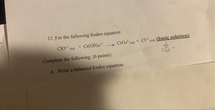 Solved ClO−1(aq)+Cr(OH)4−1→CrO42−(aq)+Cl−1 (aq) + (basic | Chegg.com