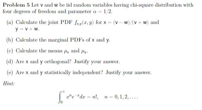 Solved Problem 5 ﻿Let v ﻿and w ﻿be iid random variables | Chegg.com