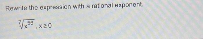 Solved Rewrite the expression with a rational exponent. | Chegg.com