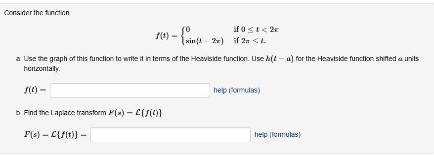 Solved Consider the function f(t)={0sin(t−2π) if 0≤t