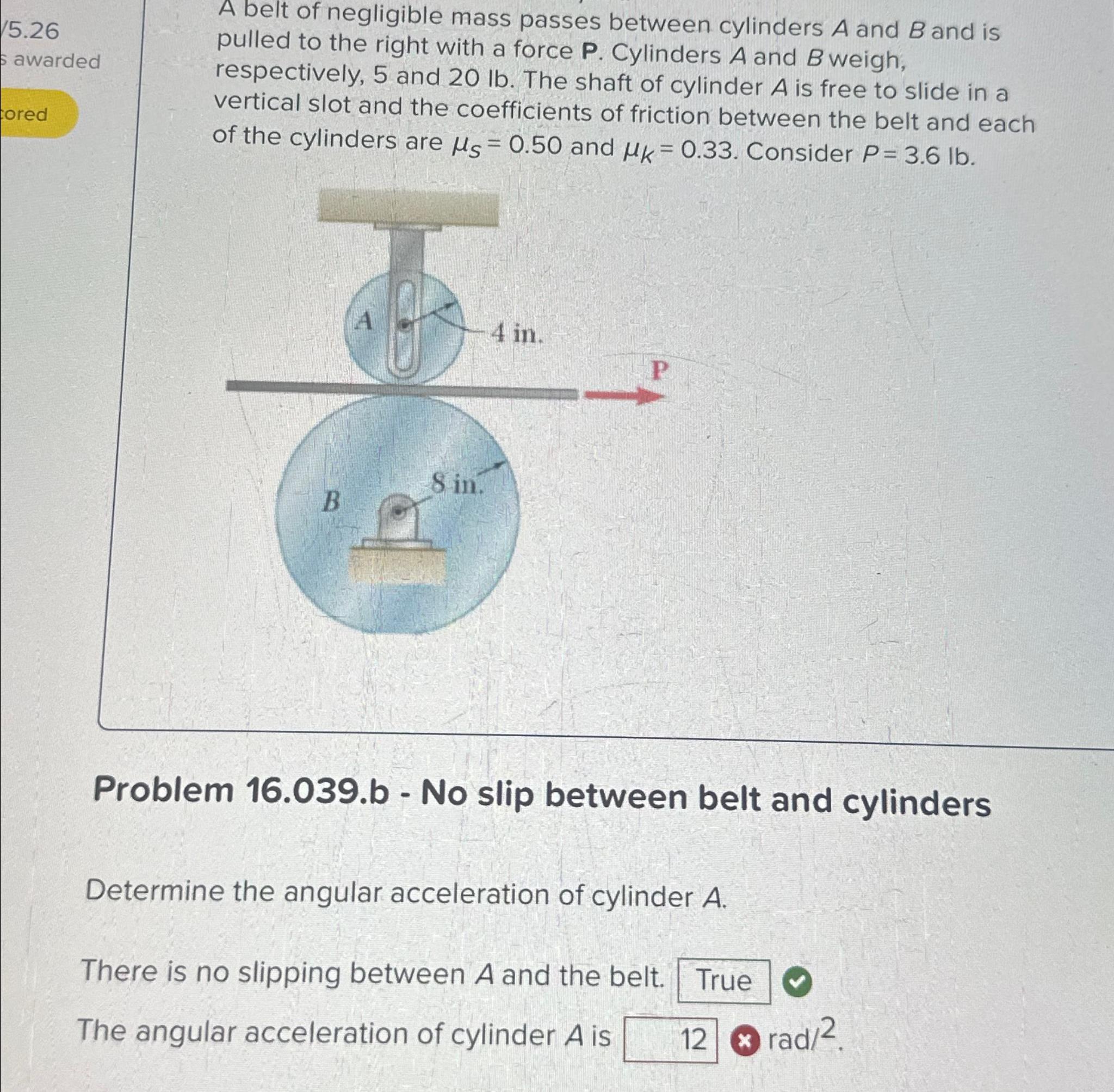 Solved A belt of negligible mass passes between cylinders A | Chegg.com