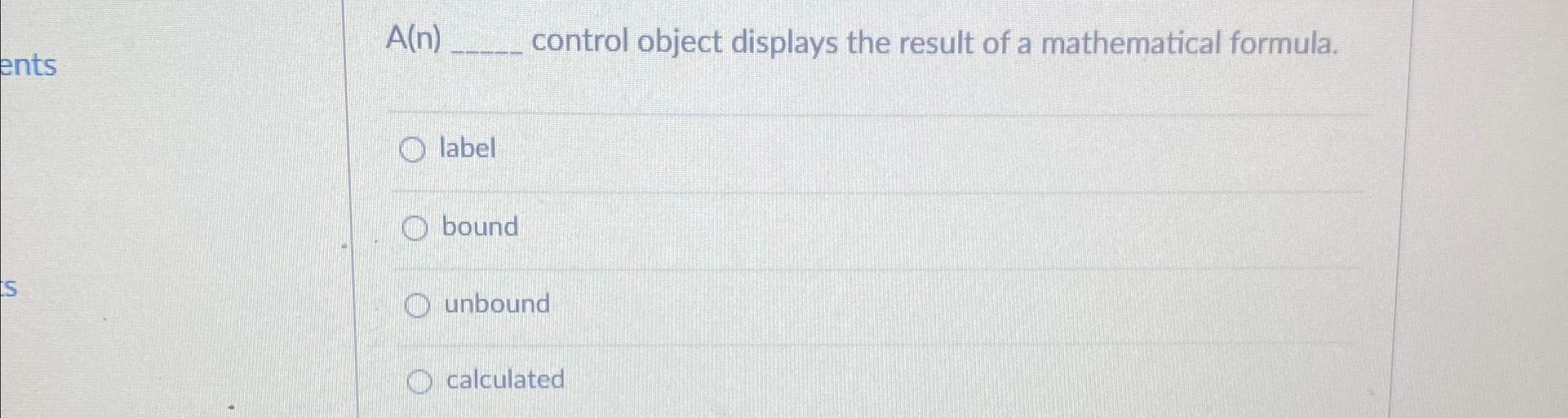 Solved A(n) ﻿control object displays the result of a | Chegg.com