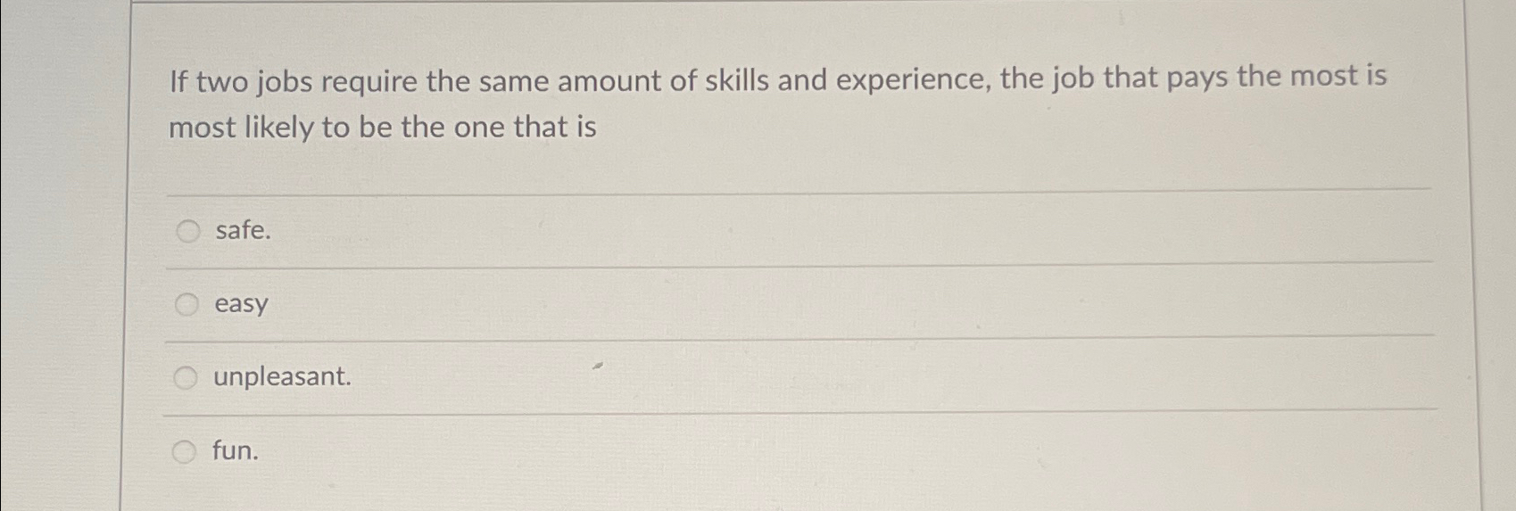 Solved If two jobs require the same amount of skills and | Chegg.com