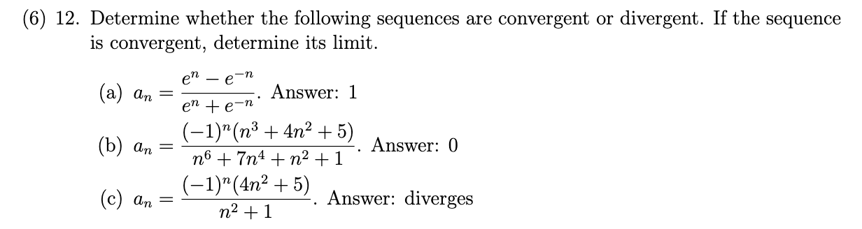 Solved (6) 12. Determine whether the following sequences | Chegg.com Solved (6) 12. Determine whether the following sequences | Chegg.com