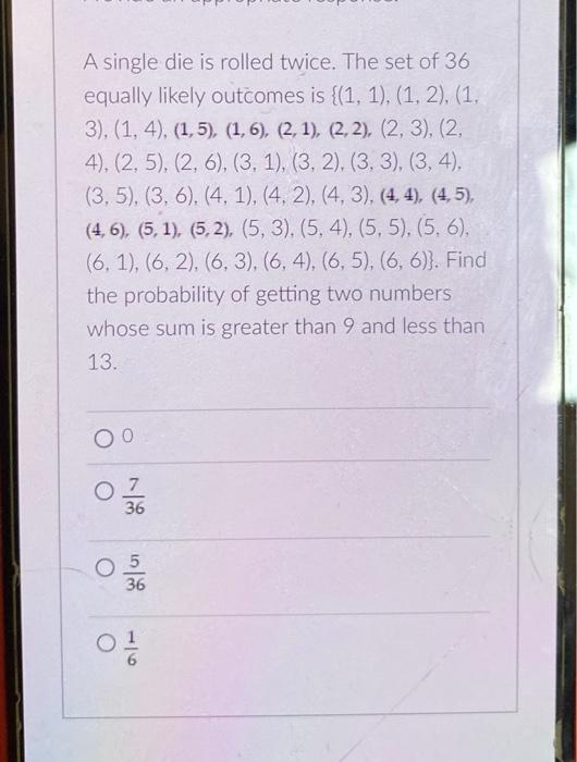 Solved A single die is rolled twice. The set of 36 equally | Chegg.com