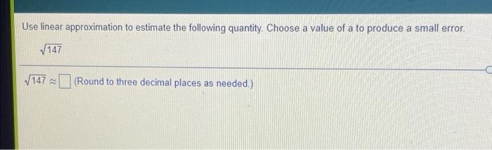 Solved Use linear approximation to estimate the following | Chegg.com