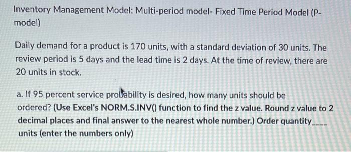 Solved Inventory Management Model: Multi-period model- Fixed | Chegg.com